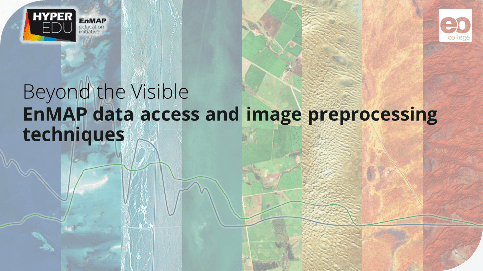Beyond The Visible EnMAP Data Access And Image Preprocessing